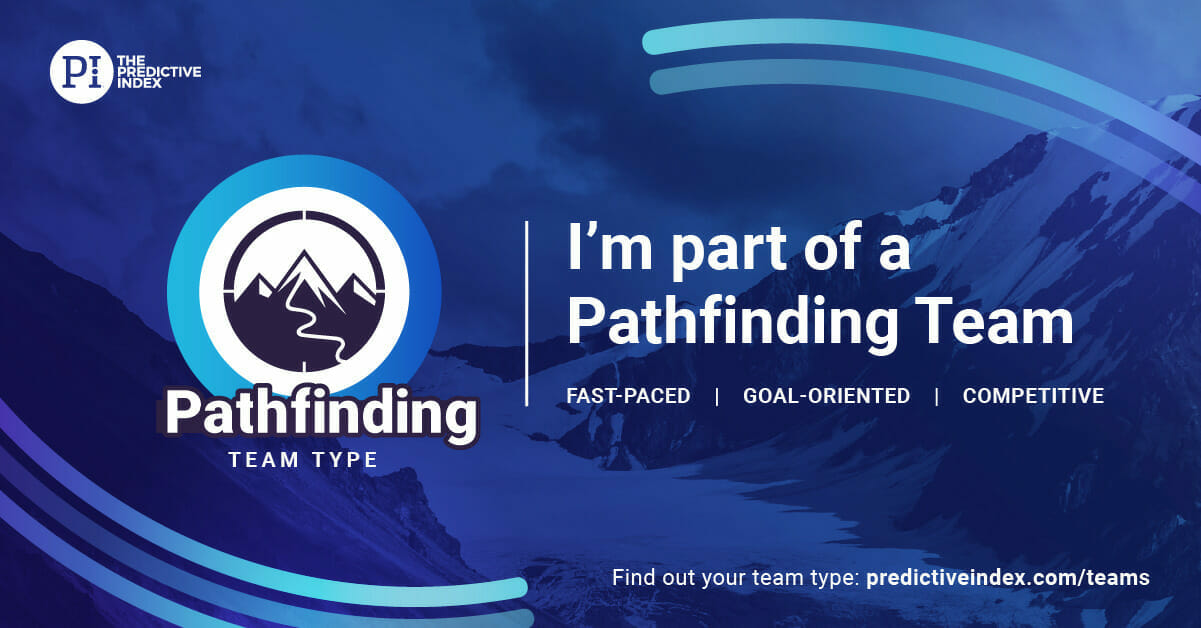 Pathfinding Team Type - PI Team Types - The Predictive Index