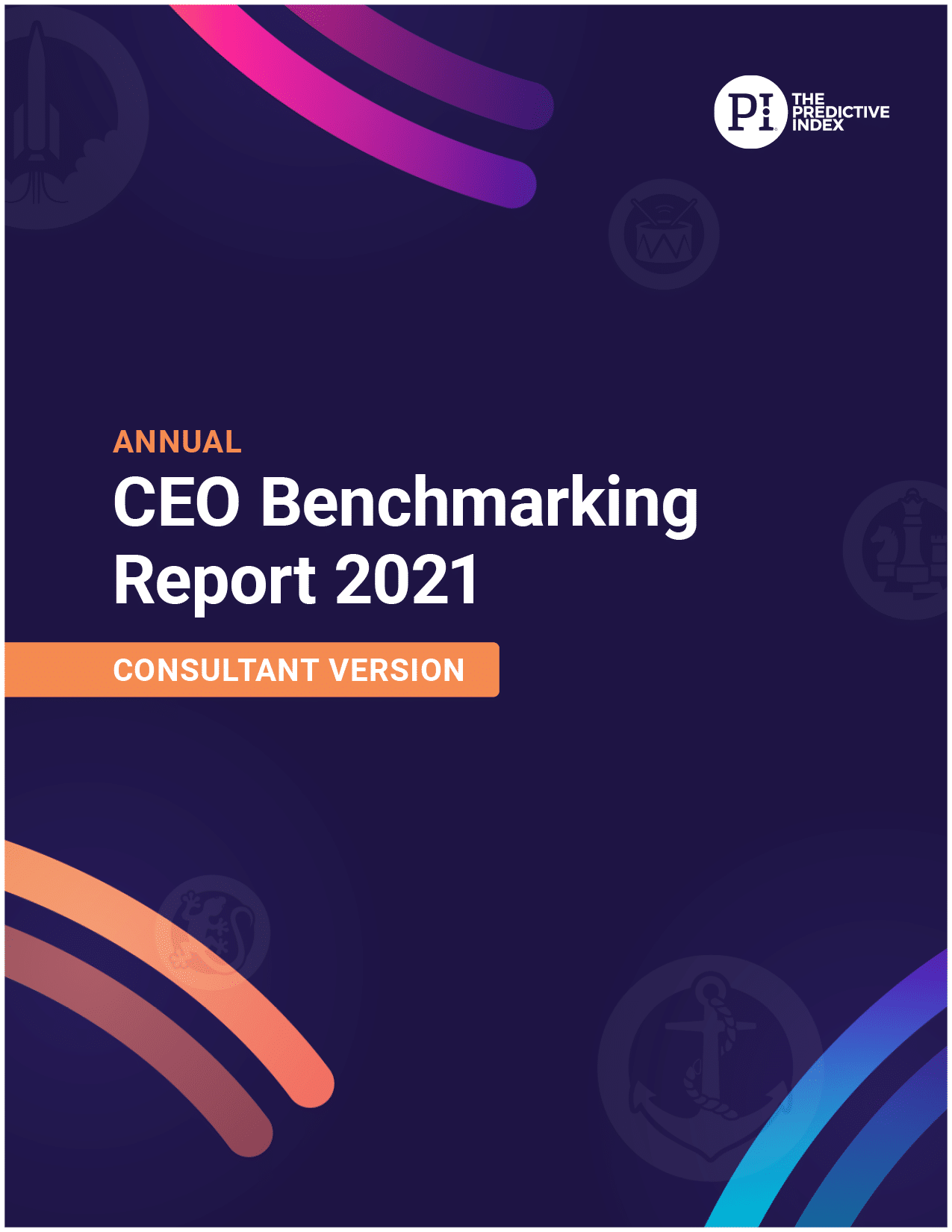 Annual CEO Benchmarking Report 2021 Consultants - The Predictive Index